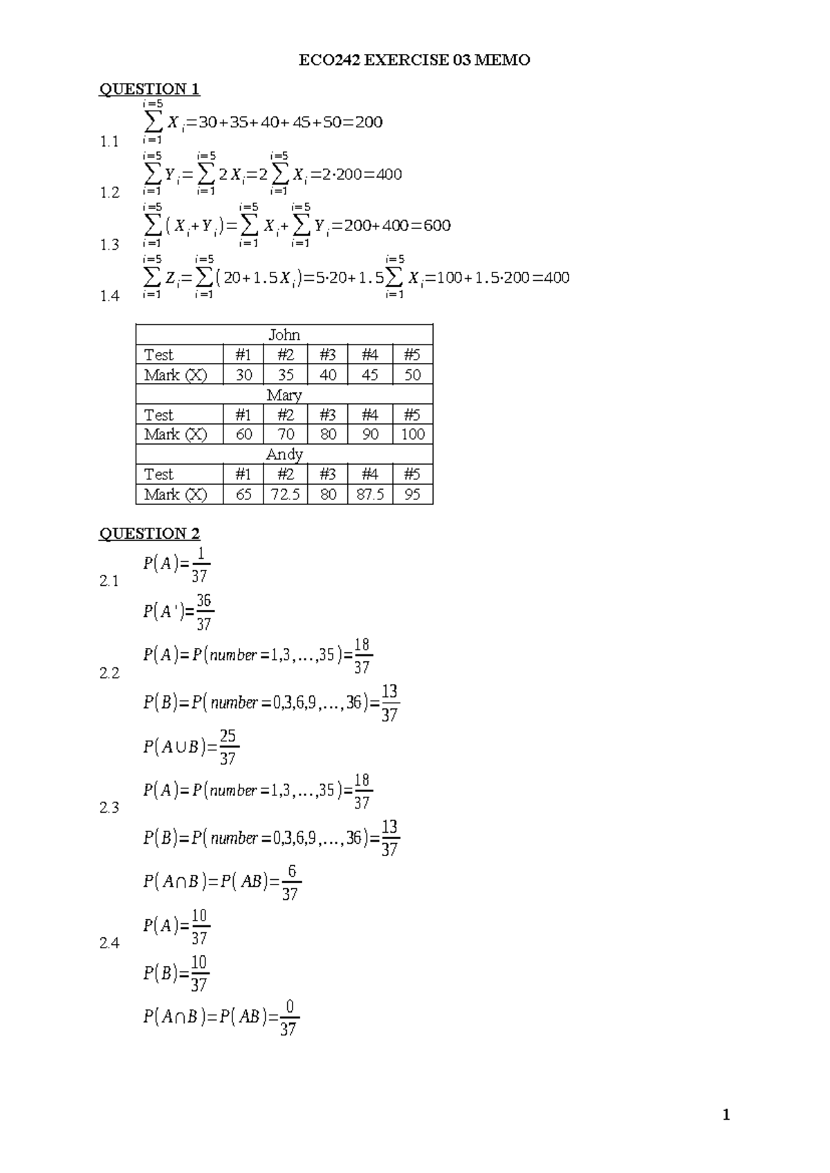Memo Exercise 03 - ECO242 EXERCISE 03 MEMO QUESTION 1 1. ∑ i = 1 i = 5 X i= 30 + 35 + 40 + 45 ...