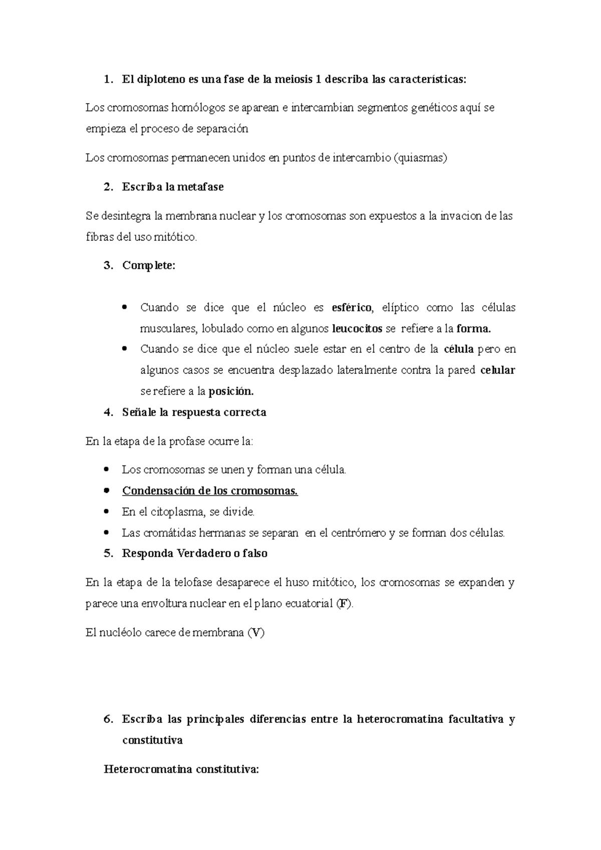 Examen 16 Febrero 2019, preguntas y respuestas - El diploteno es una ...
