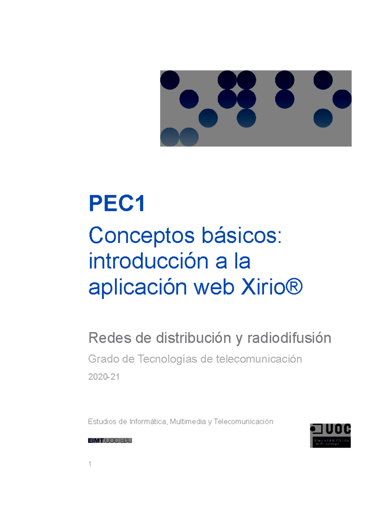PEC1 2021 enunciado - Material - 1 PEC Conceptos básicos: introducción a la aplicación web Xirio ...