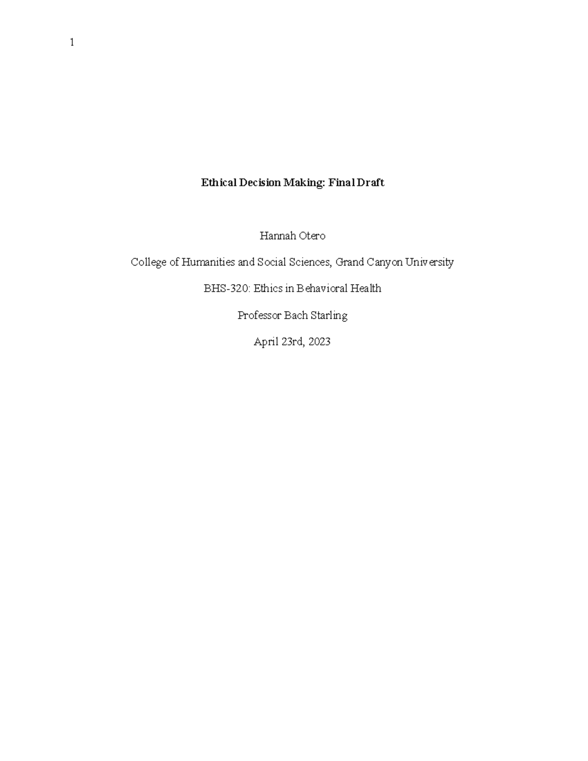 Ethical Decision Making-final draft - Ethical Decision Making: Final ...