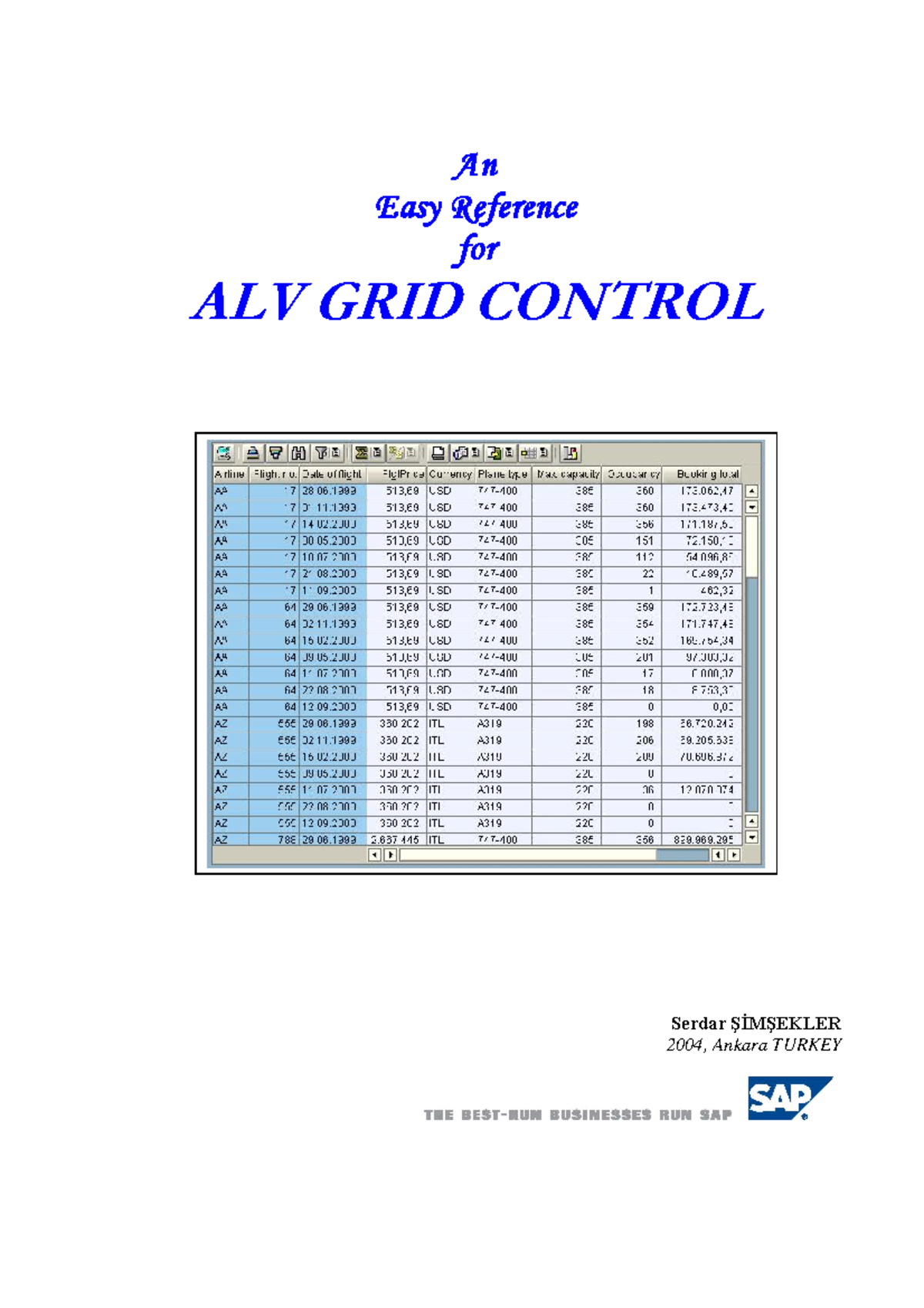 Alv-oo - Object Oriented ALV - An Easy Reference for ALV GRID CONTROL Serdar ŞİMŞEKLER 2004 ...