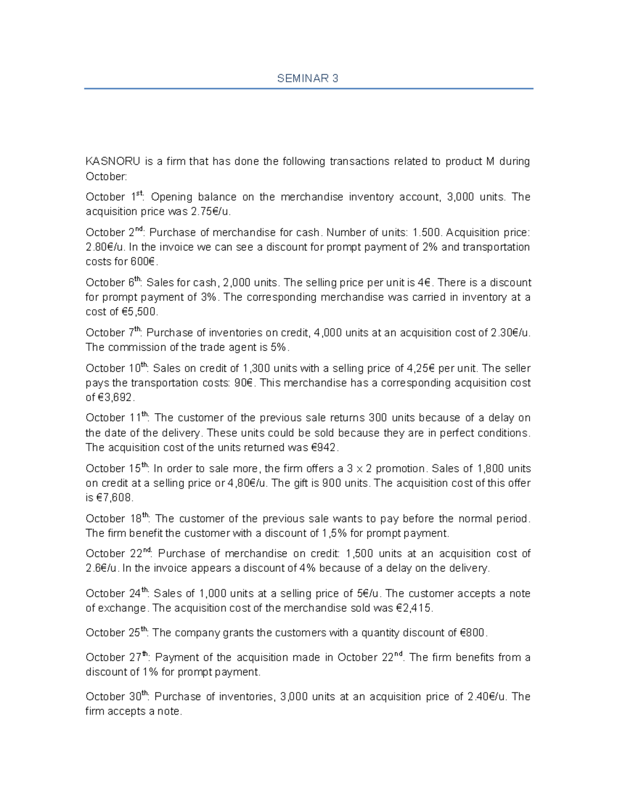 Financial accounting sem3 act - SEMINAR 3 KASNORU is a firm that has ...