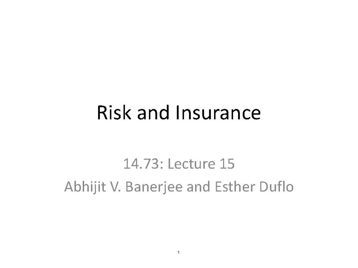 Lecture slides, lectures 15 - 16 - Risk and insurance - Risk and Insurance 14: Lecture 15 ...