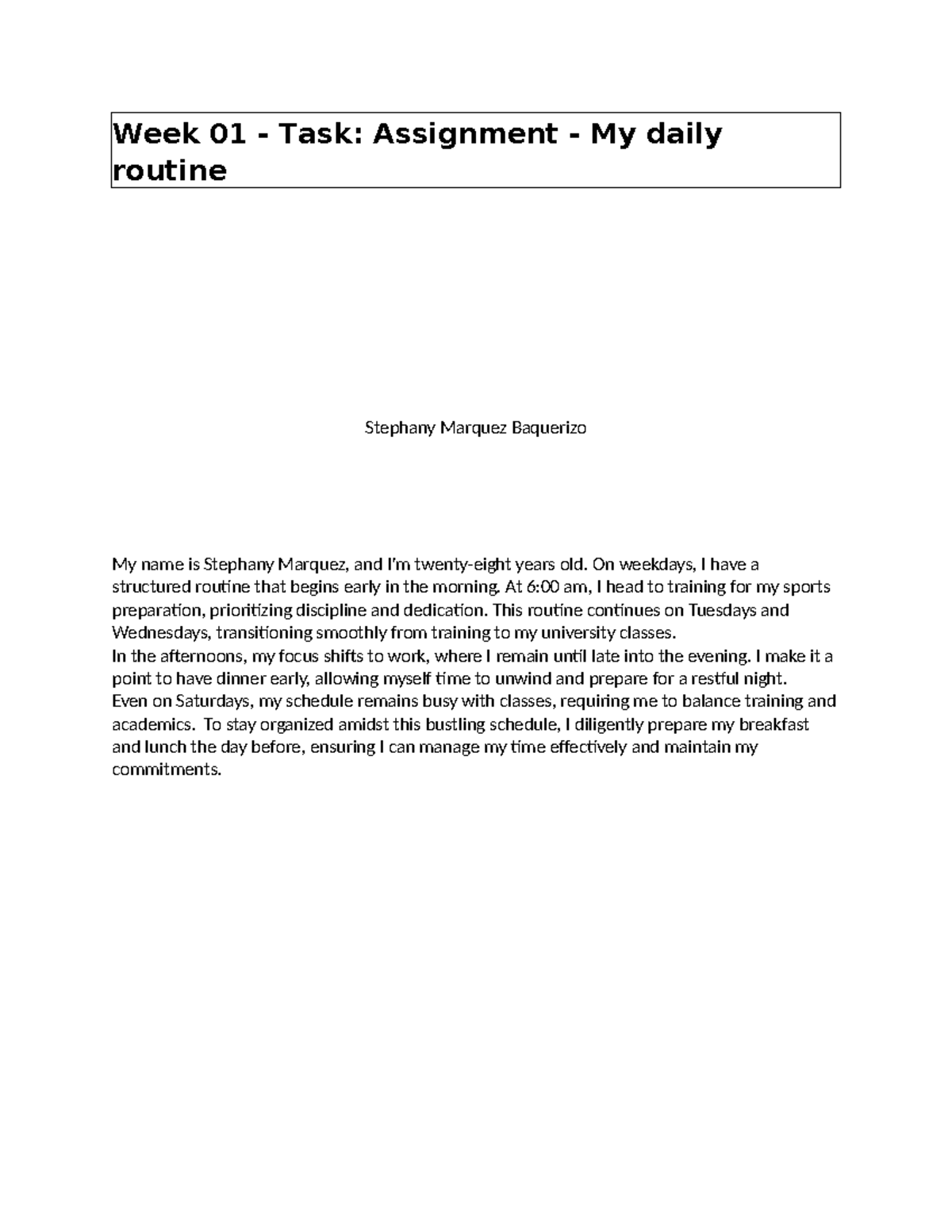 Week 01 - Week 01 - Task: Assignment - My daily routine Stephany Marquez Baquerizo My name is ...