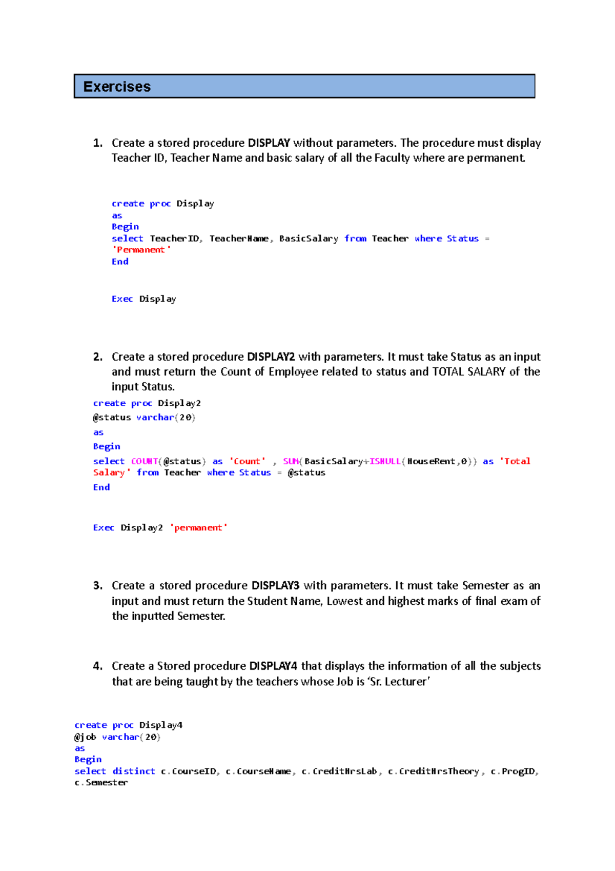 Dbmsl 10 Task - good - Exercises 1. Create a stored procedure DISPLAY without parameters. The ...
