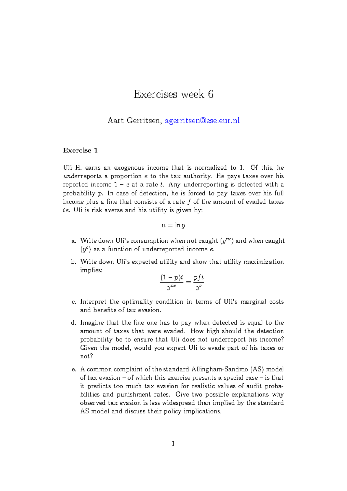 Exercise w6 - Exercises week 6 Aart Gerritsen, agerritsen@ese.eur Exercise 1 Uli H. earns an ...