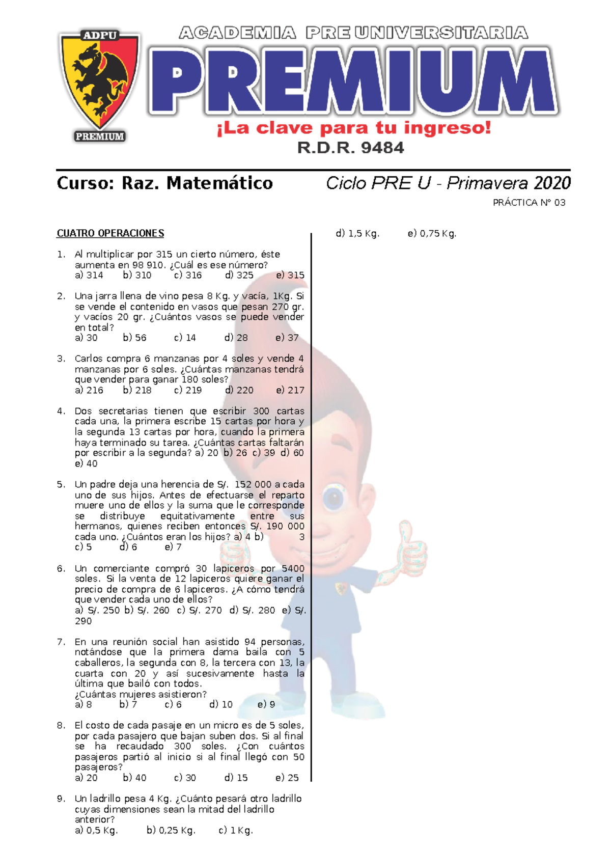 RAZ-MAT-PRIM20-PREU-03-cuatro-operaciones - Curso: Raz. Matemático Ciclo PRE U - Primavera 2020 ...