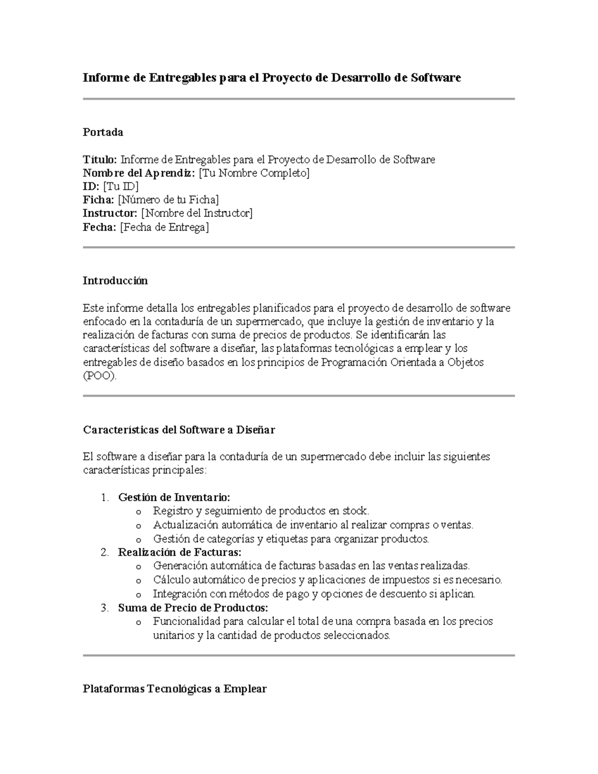 Informe de Entregables para el Proyecto de Desarrollo de Software - Se identificarán las - Studocu