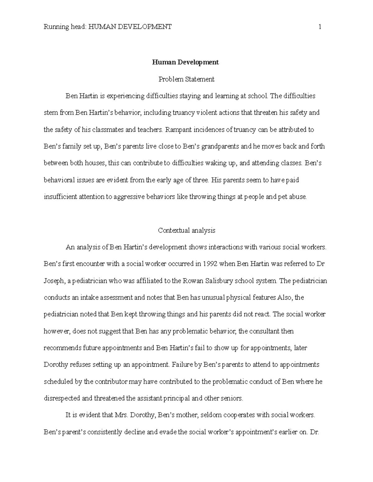 Human Development - Ben Hartin is experiencing difficulties staying and ...