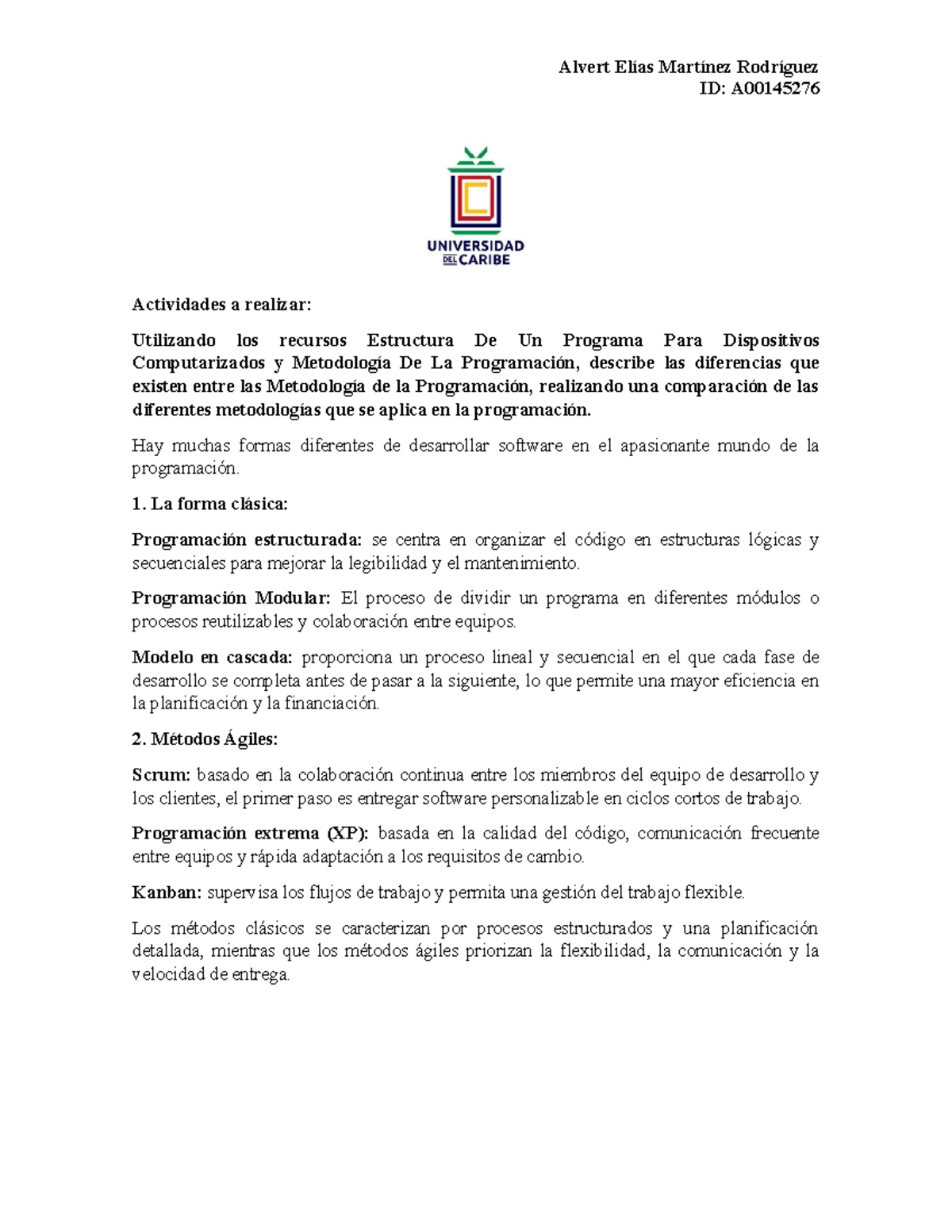 Martinez Rodriguez Alvert Elias - Unidad 1. Actividad 3. Entregable. Metodología de la ...