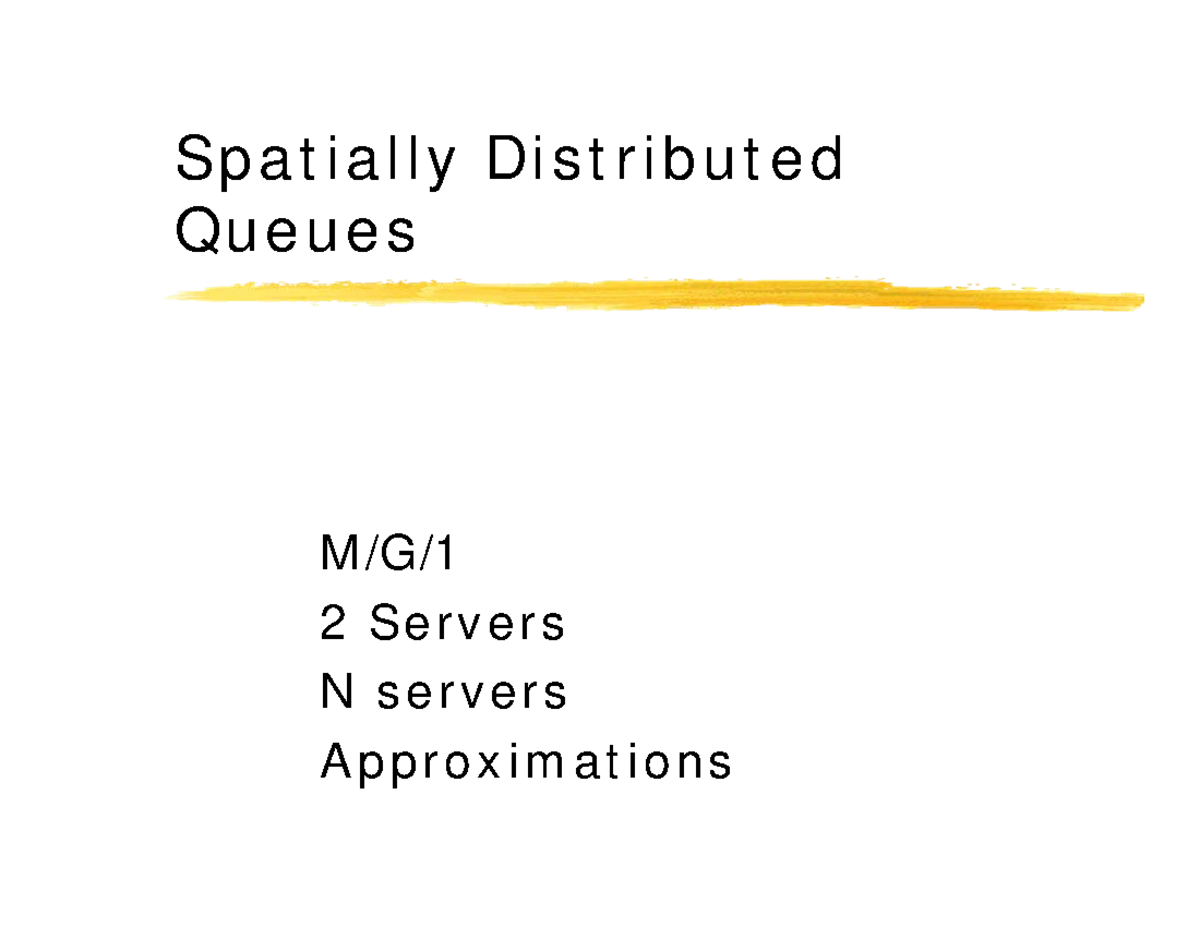 Lec12 TSP Heuristics (PDF) - Spatially Distributed Queues M/G/ 2 Servers N servers ...