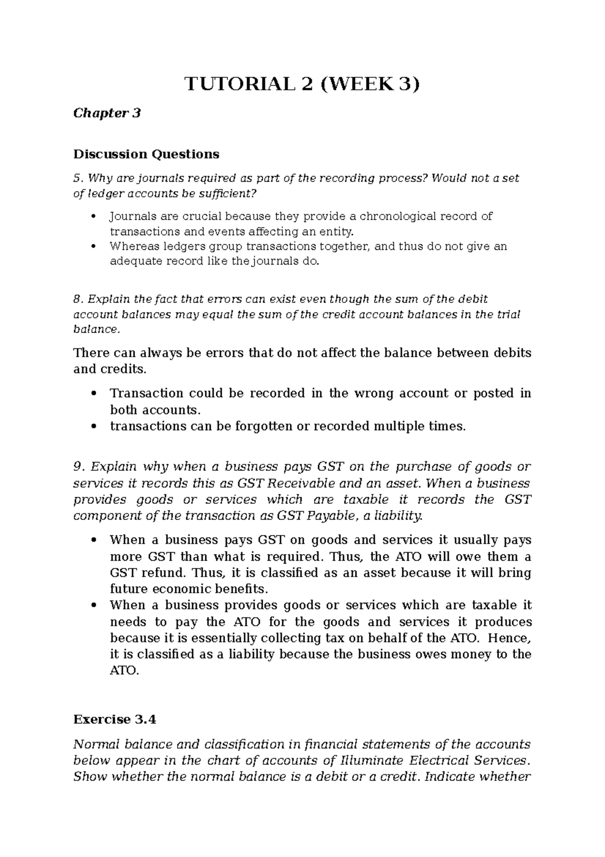 Tutorial 2 (WK3) - TUTORIAL 2 (WEEK 3) Chapter 3 Discussion Questions Why are journals required ...