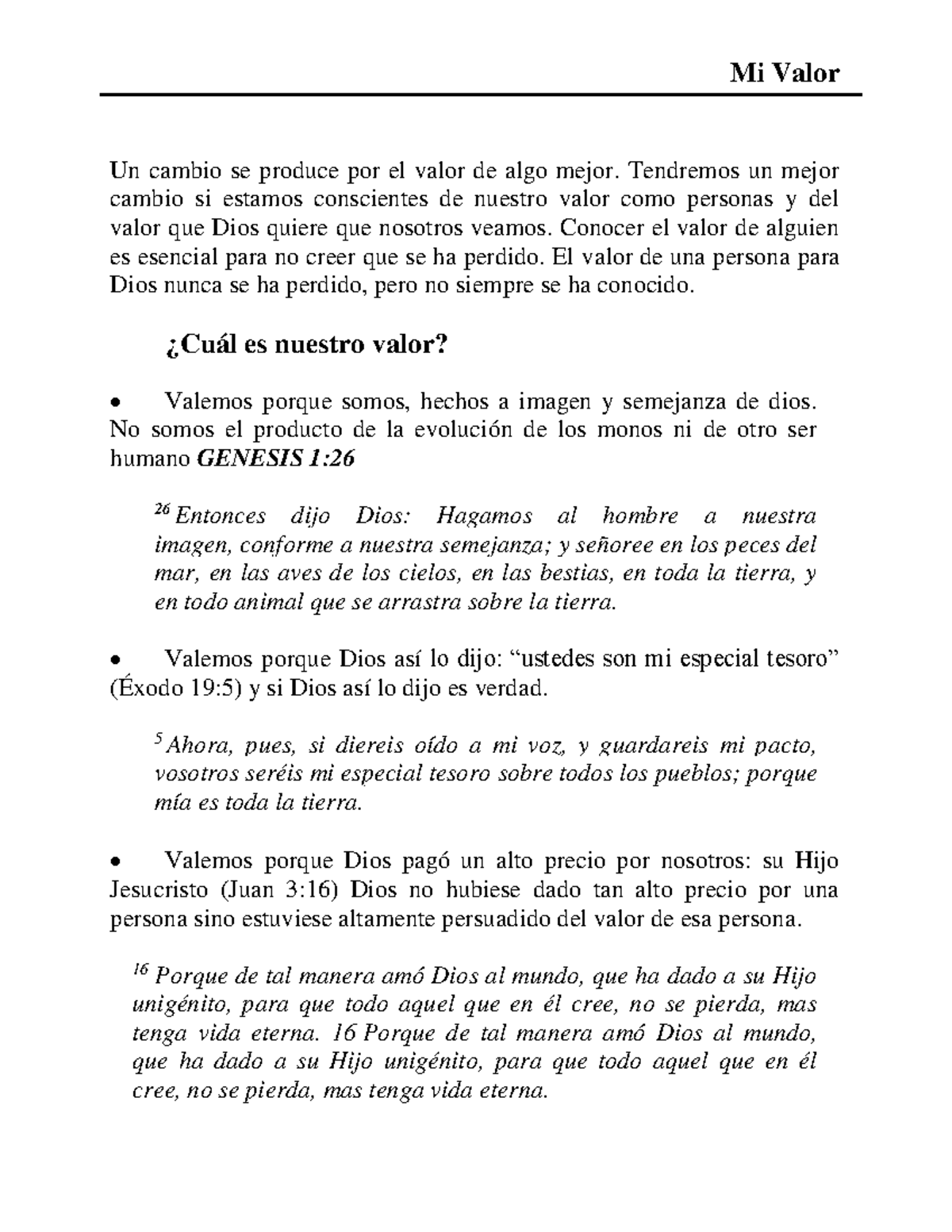 MI Valor - Un cambio se produce por el valor de algo mejor. Tendremos ...