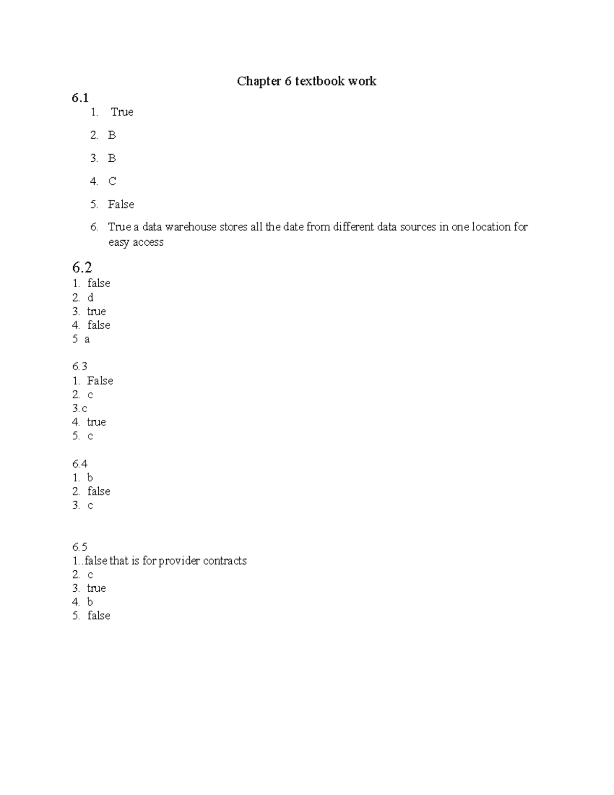 Chapter 6 sw workbook - Chapter 6 textbook work 6. True B B C False ...