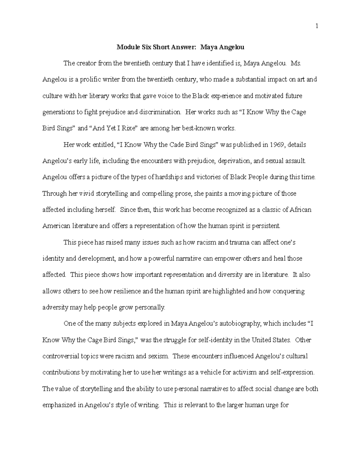 Module Six Short Answer Maya Angelou - Ms. Angelou is a prolific writer ...