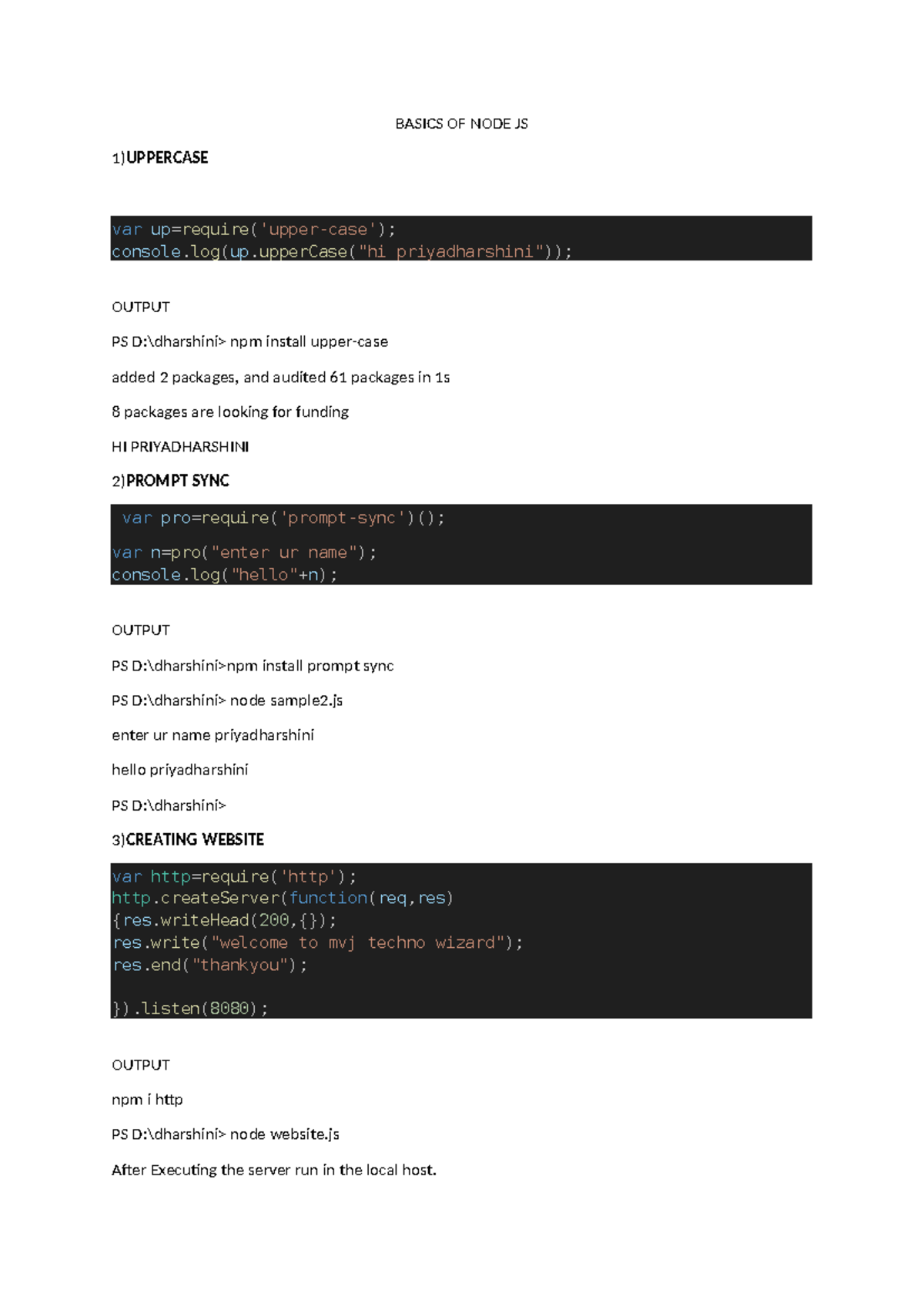 Basics OF NODE JS - BASICS OF NODE JS 1)UPPERCASE var up=require('upper-case'); console(up("hi ...