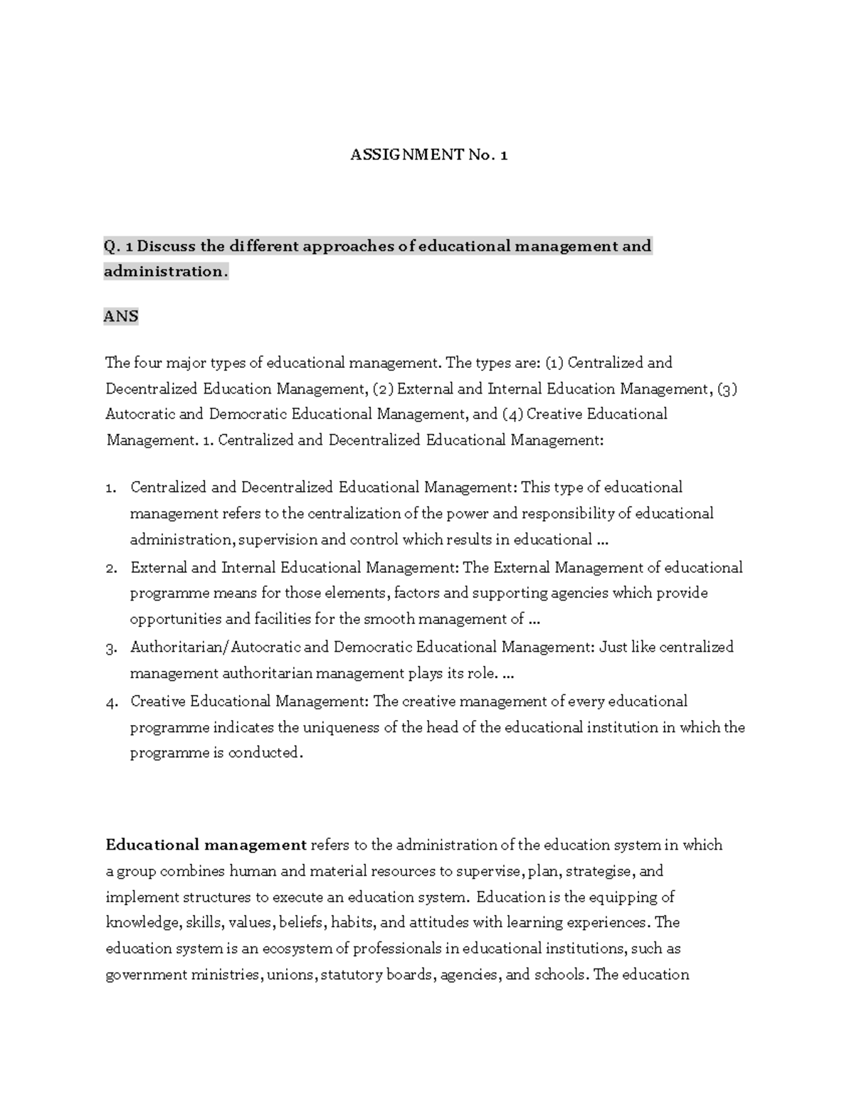 Assignment No 1 - ASSIGNMENT No. 1 Q. 1 Discuss the different approaches of educational ...