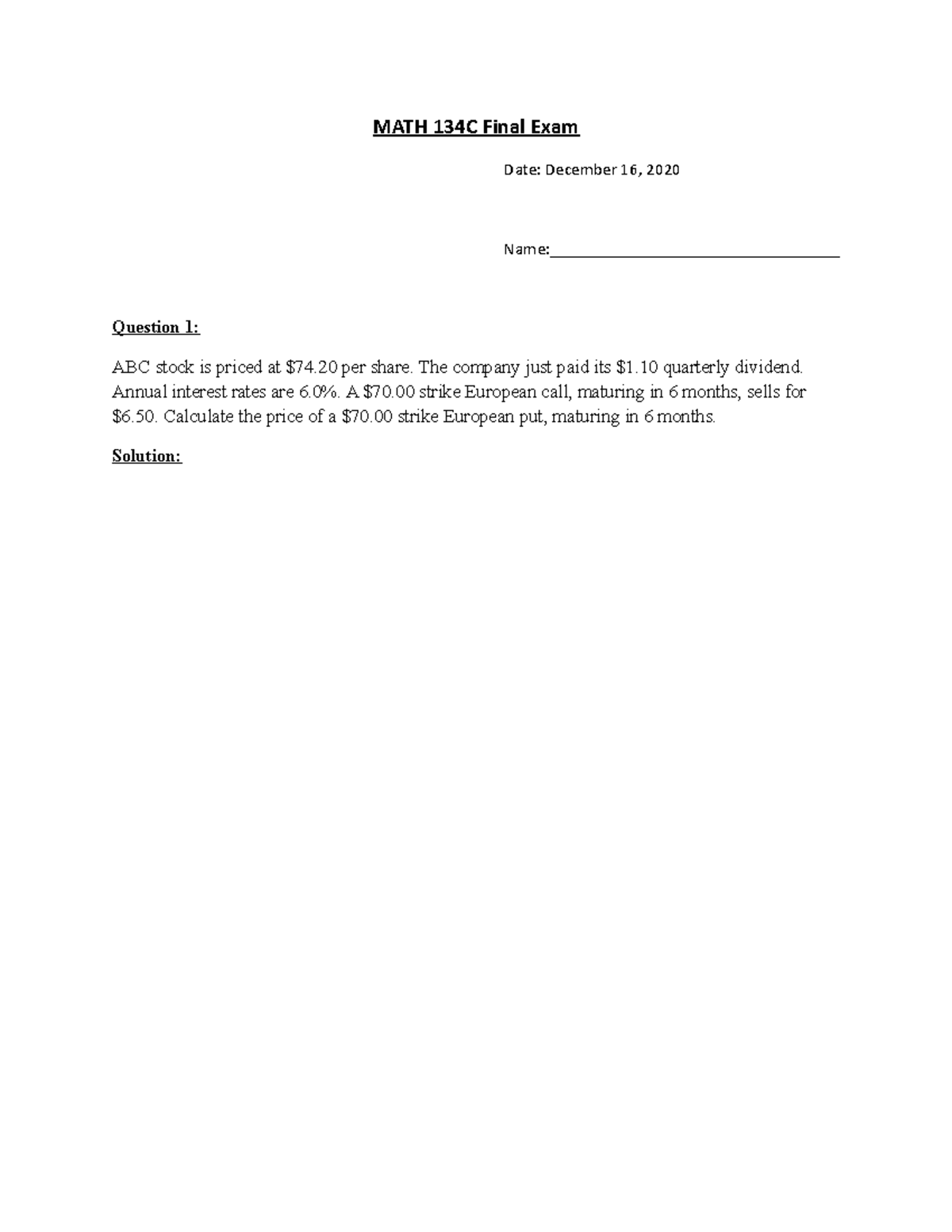 Final Exam Fall 2020 - MATH 134C Final Exam Date: December 16, 2020 ...