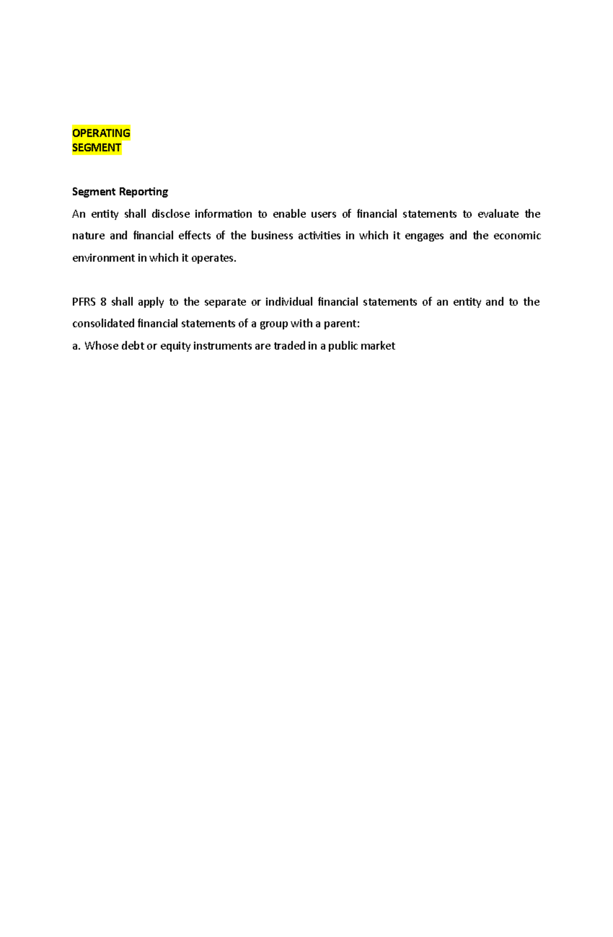 Operating Segment - OPERATING SEGMENT Segment Reporting An entity shall ...