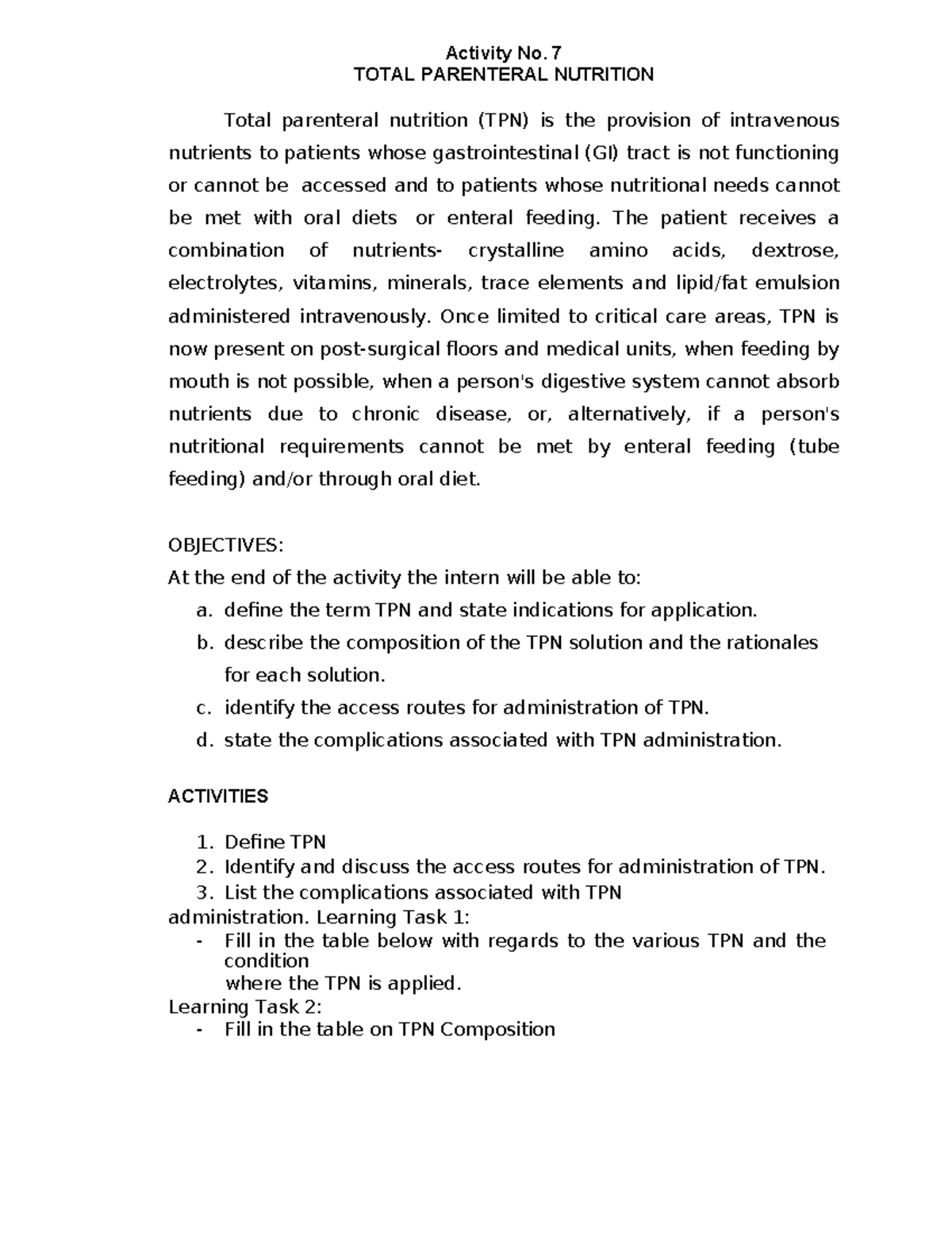 Activity No 7 - 7 TOTAL PARENTERAL NUTRITION Total parenteral nutrition ...