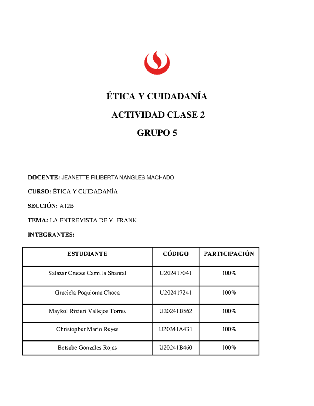 Actividad EN Clase 2 -A12B - Grupo 5 - la universal etica - ÉTICA Y CUIDADANÍA ACTIVIDAD CLASE 2 ...