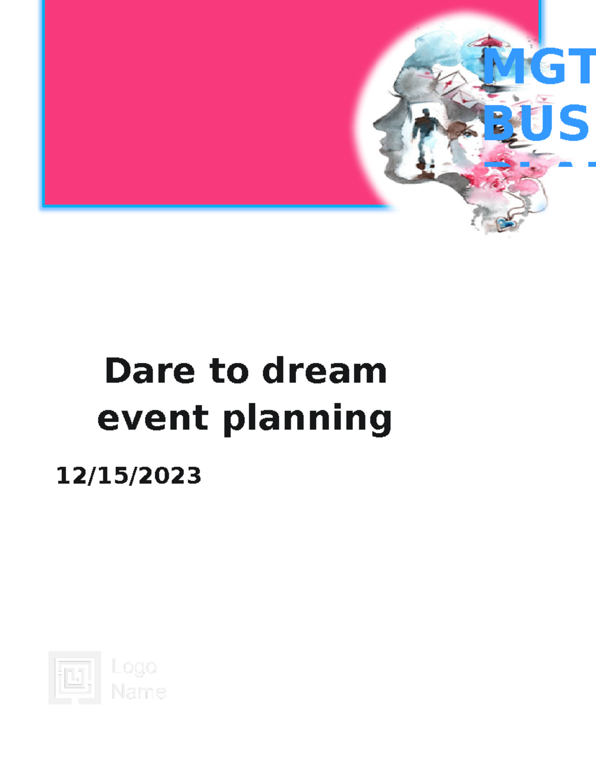 MGT306 Unit 8 Business Plan final complete - Copy - 1 MGT BUSI PLAN Dare to dream event planning ...