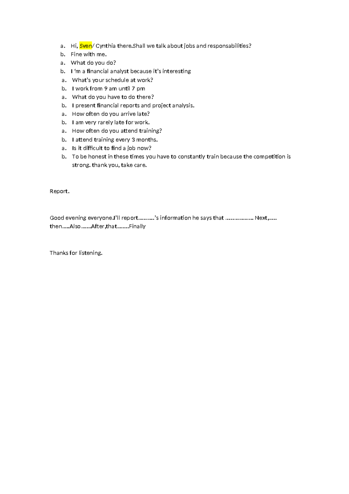 Speakingcynthia terrones - a. Hi, Sven/ Cynthia there we talk about ...