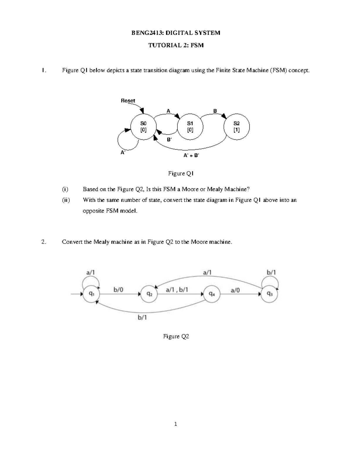 Tutorial 2 FSM - hsa - BENG2413: DIGITAL SYSTEM TUTORIAL 2: FSM Figure Q1 below depicts a state ...