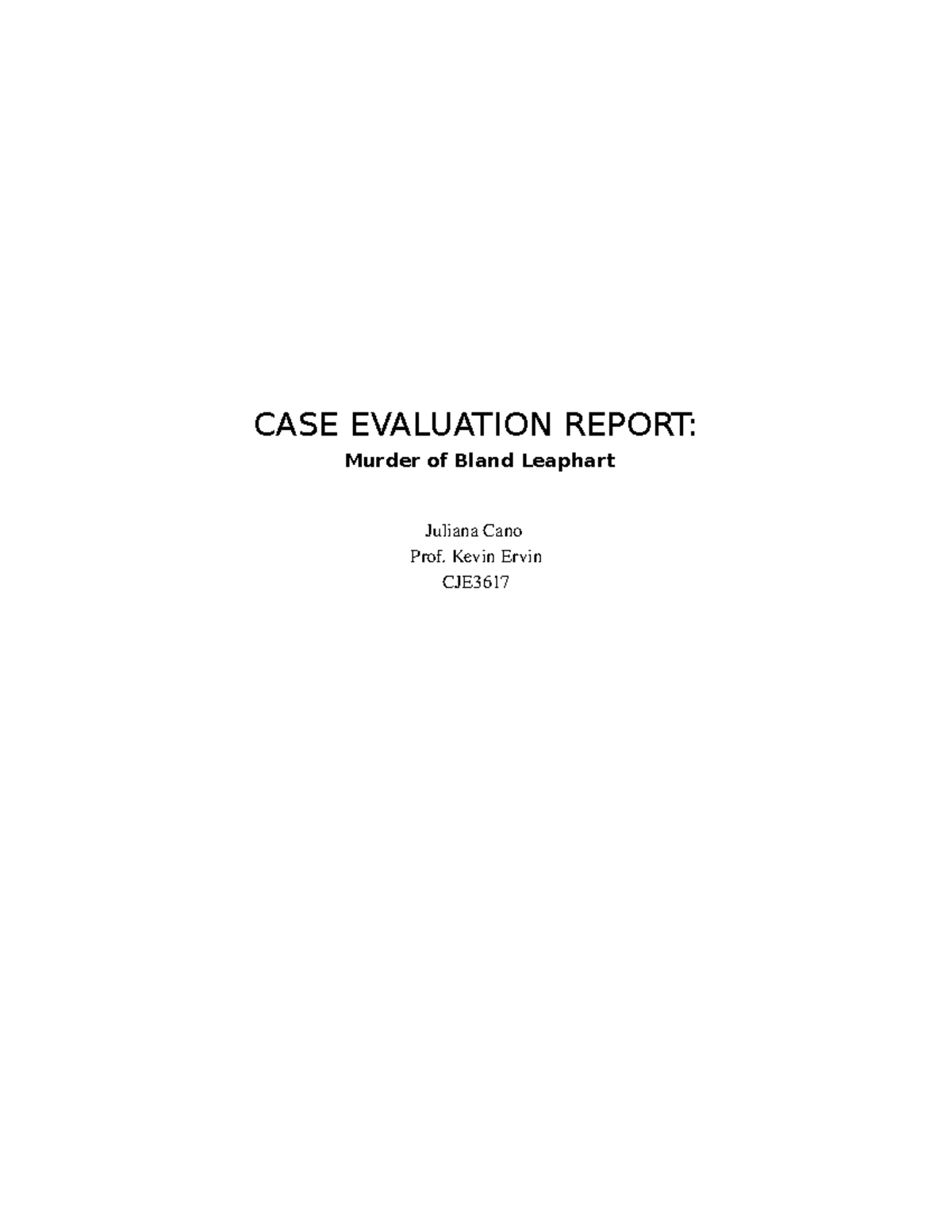 Case evaluation report- second project - CASE EVALUATION REPORT: Murder ...
