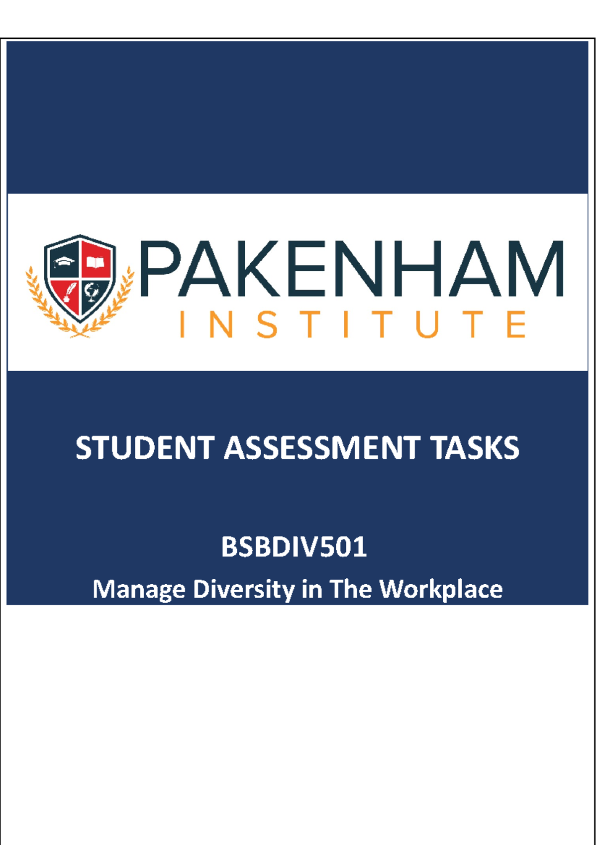 Bsbdiv 501 Student Assessment Tasks 15-06-20 - © Pakenham Institute Pty Ltd |RTO No. 41536 l ...
