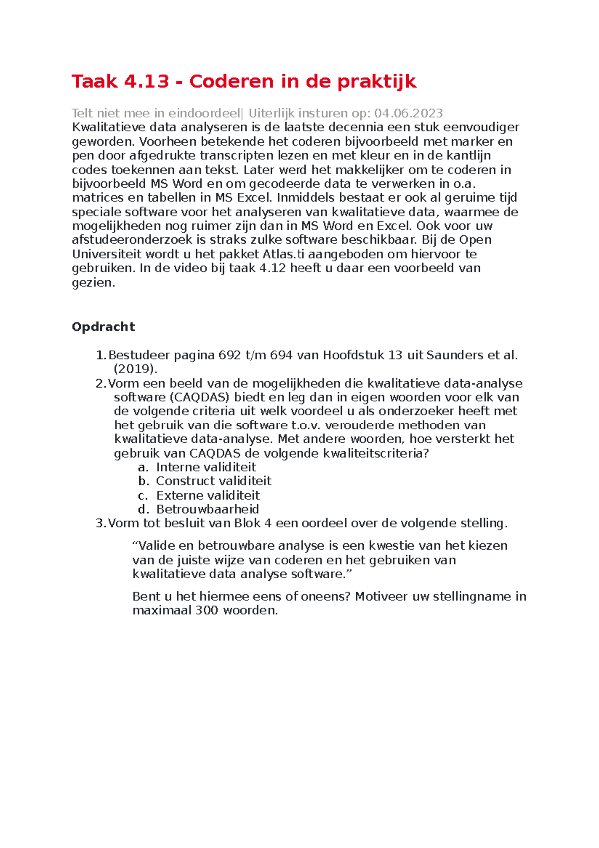 Week 16 Taak 4.13 - Coderen in de praktijk - Taak 4 - Coderen in de ...