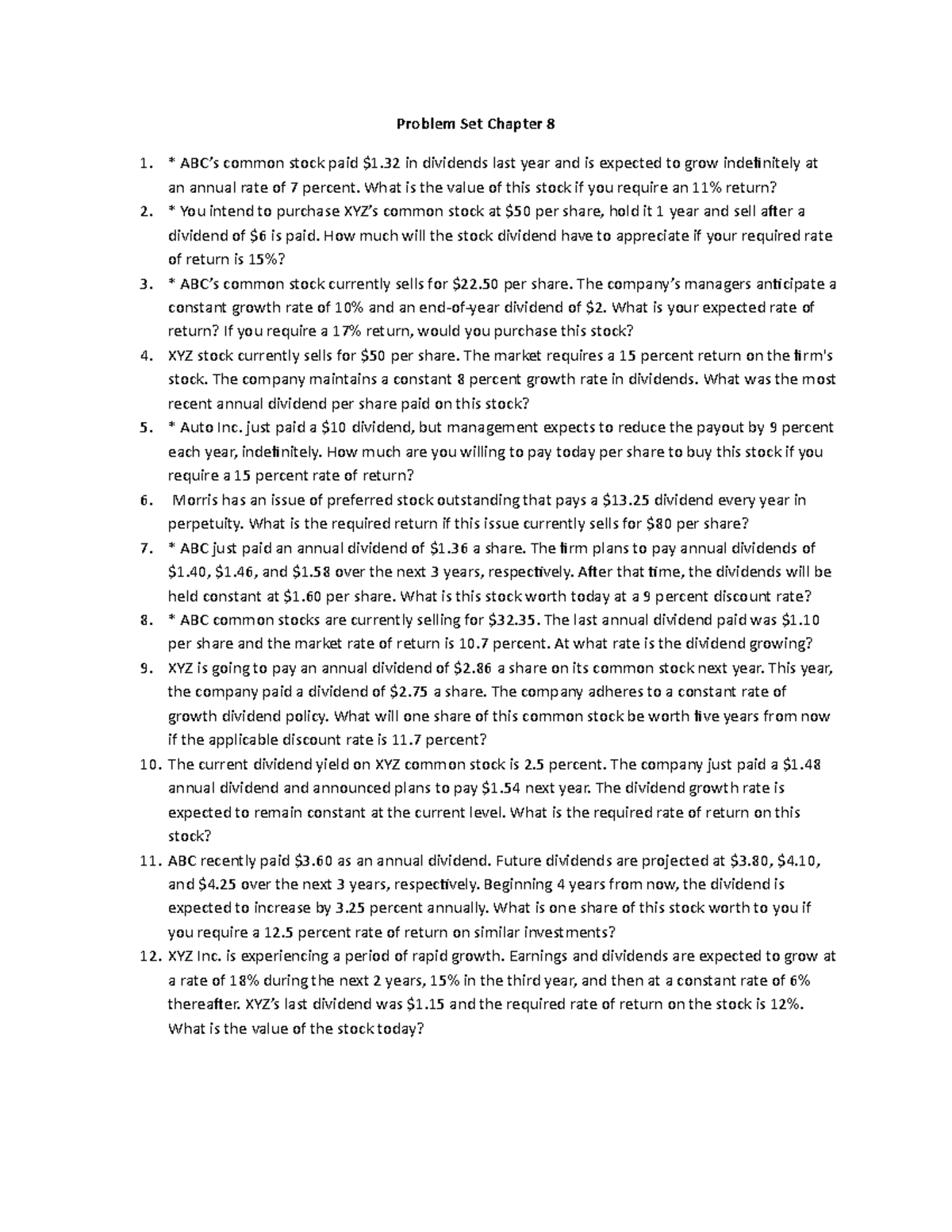 Problem Set Chapter 8 1 - * ABC’s common stock paid $1 in dividends last year and is expected to ...