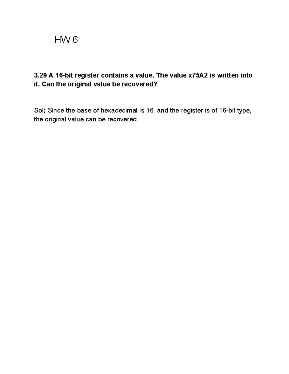 CS61 Lecture HW - HW 6 3 A 16-bit register contains a value. The value x75A2 is written into it ...