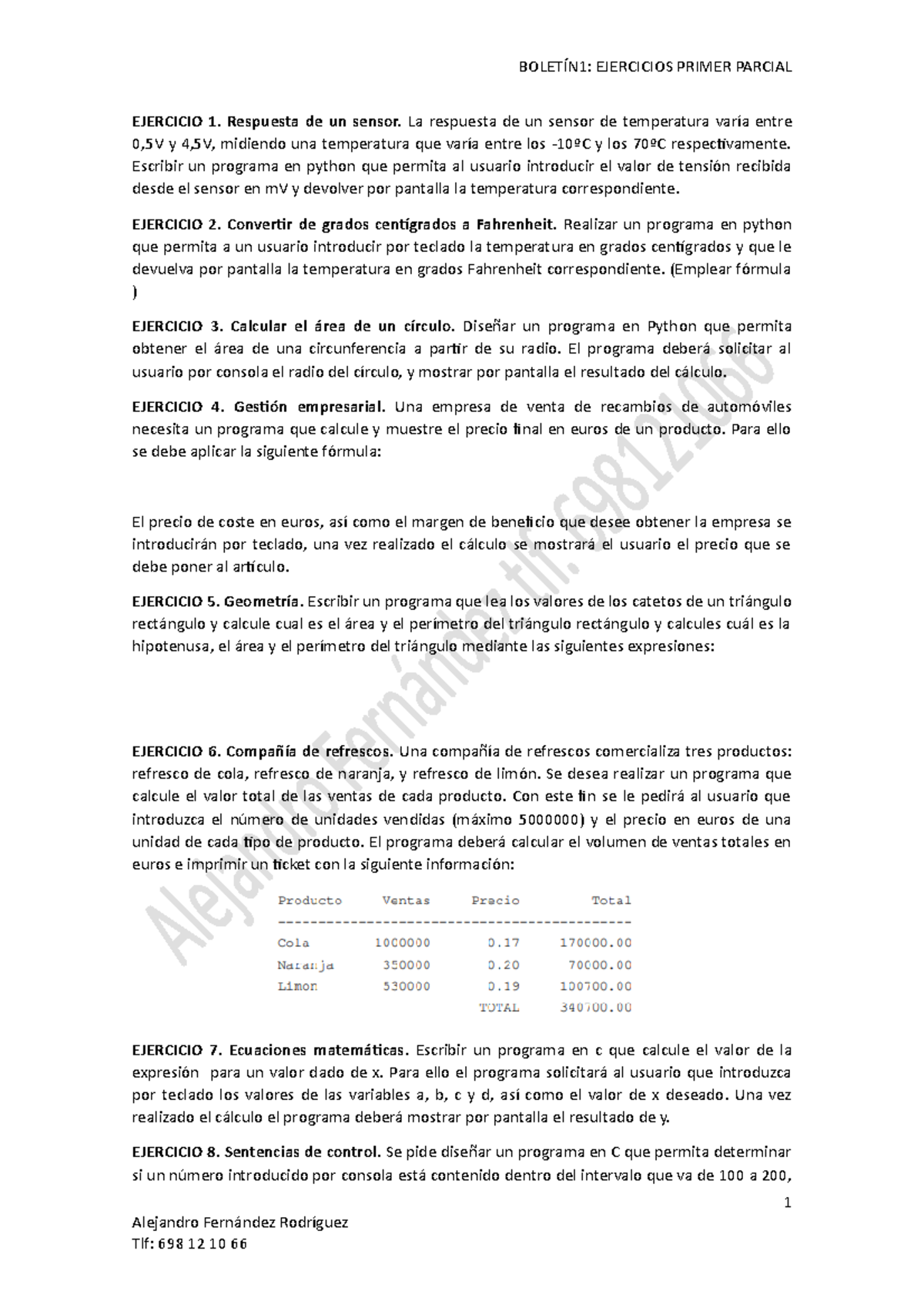 Boletín de ejercicios primer parcial python - BOLETÍN1: EJERCICIOS PRIMER PARCIAL EJERCICIO 1 ...