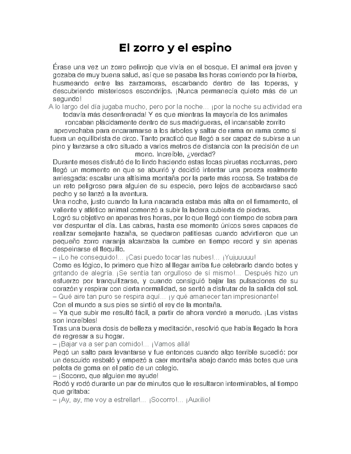 El zorro y el espino - El zorro y el espino Érase una vez un zorro ...