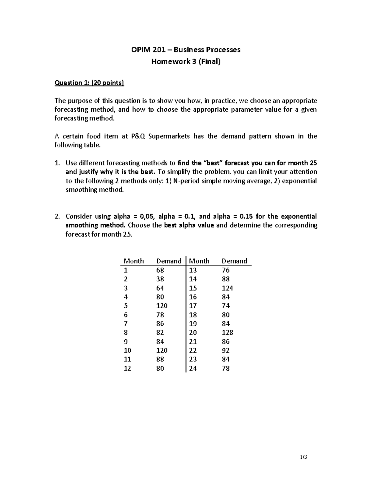 HW3 - HW3 - 1/ OPIM 201 – Business Processes Homework 3 (Final) Question 1: (20 points) The ...