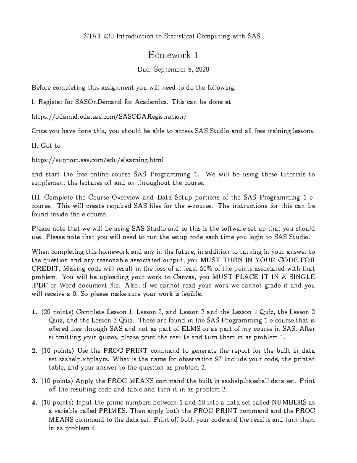 Homework 1Fall2020 - STAT 430 Introduction to Statistical Computing with SAS Homework 1 Due ...