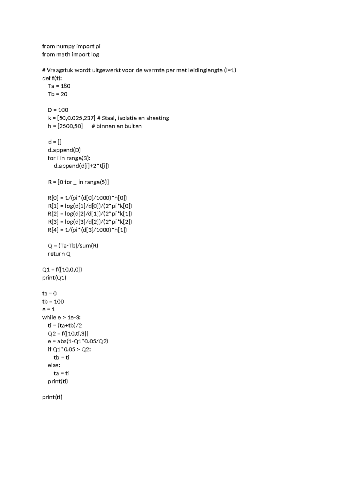 Python Code Warmte Overdracht Techniek - from numpy import pi from math import log Vraagstuk ...