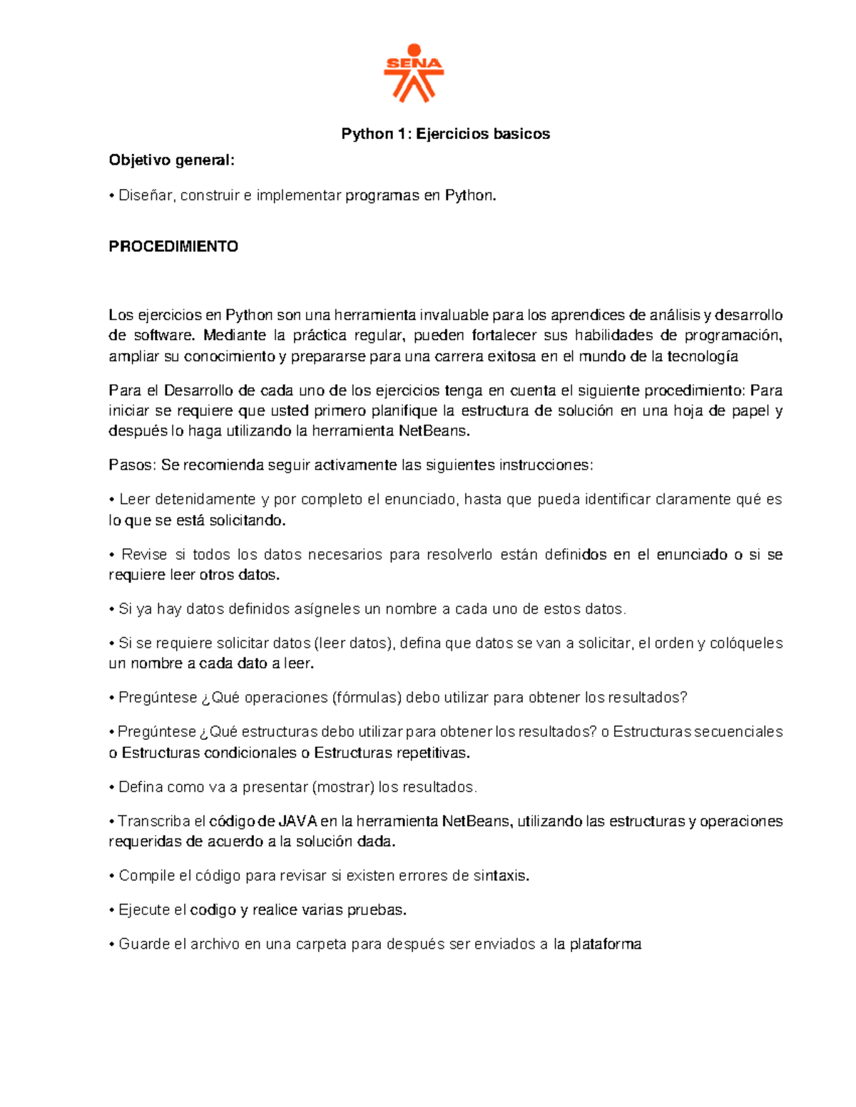 Python 1 Ejercicio basico - Python 1: Ejercicios basicos Objetivo general: Diseñar, construir e ...