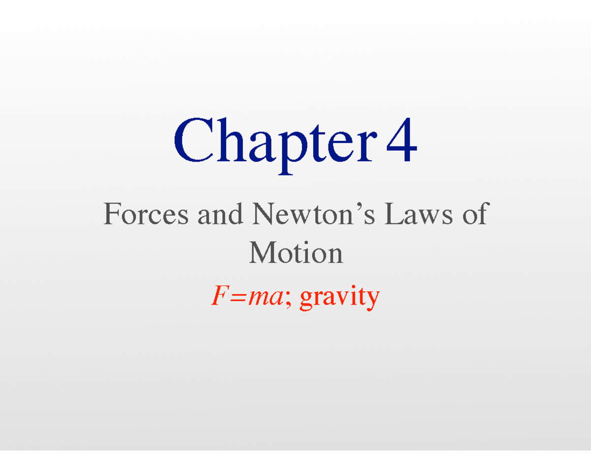 Chapter 204 20Newton 27s 20Laws fall2019-2 - Chapter 4 Forces and ...
