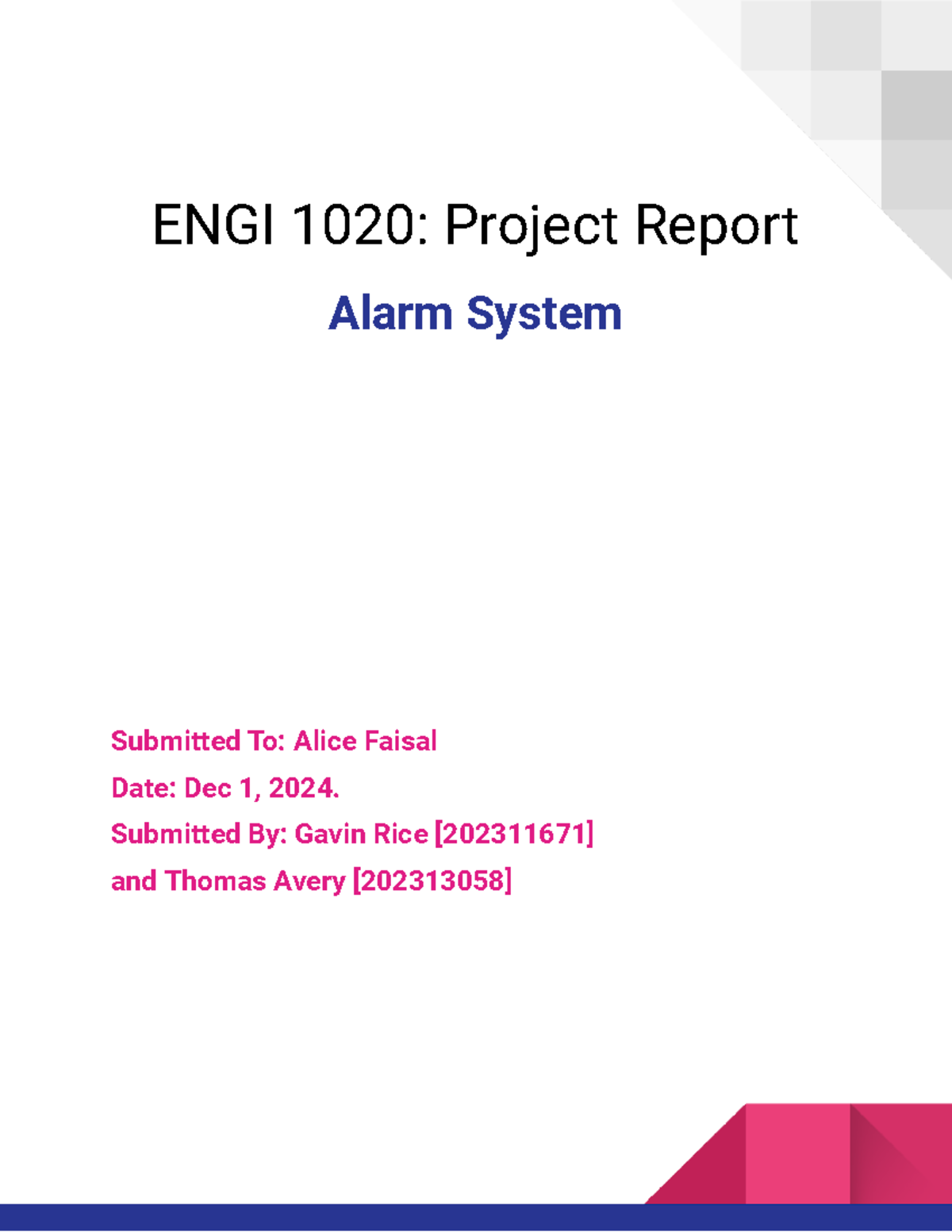 ENGI 1020 Project Report - ENGI 1020: Project Report Alarm System Submitted To: Alice Faisal ...