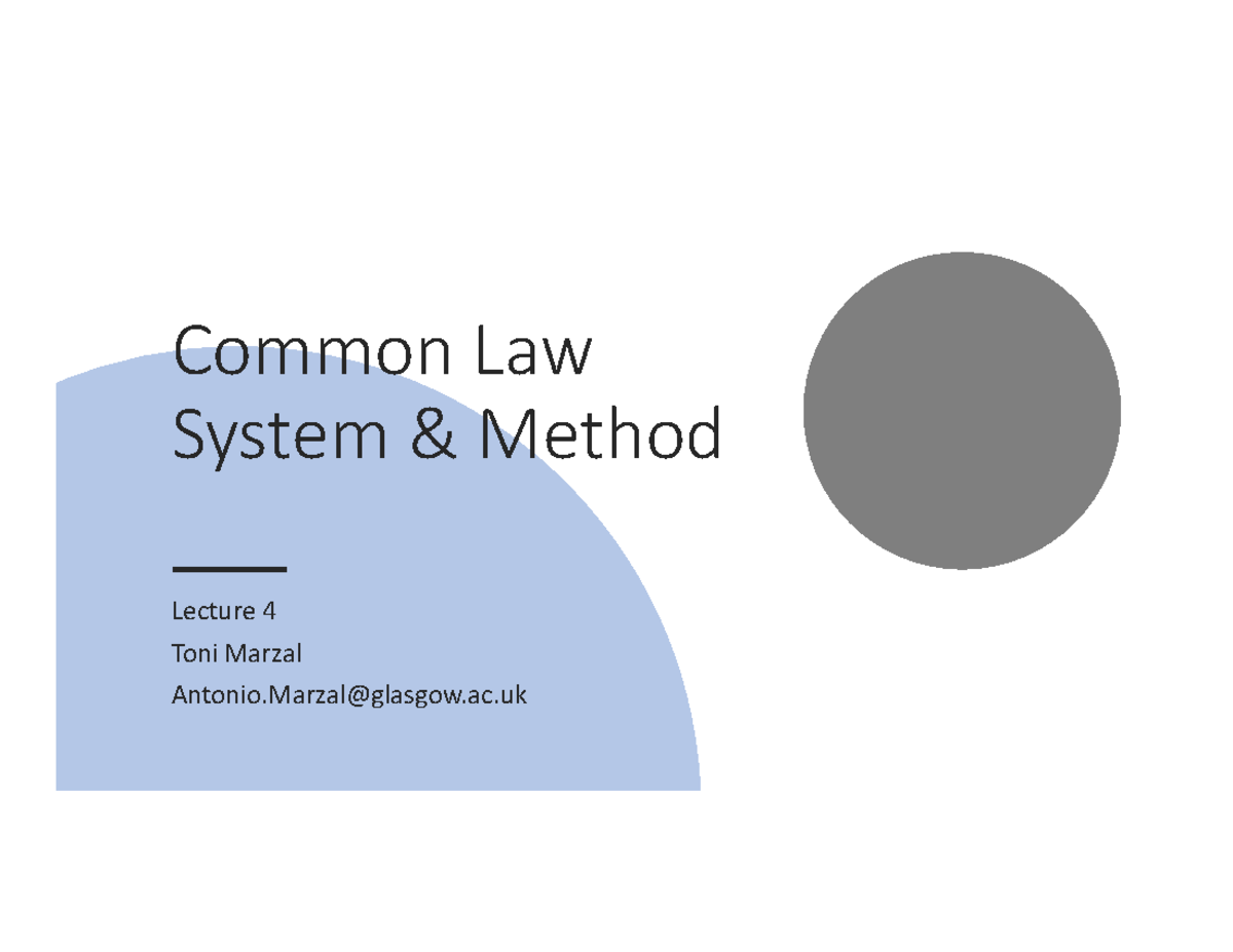 Lecture 4 CLSM - Common Law System & Method Lecture 4 Toni Marzal Antonio@glasgow.ac Hard cases ...