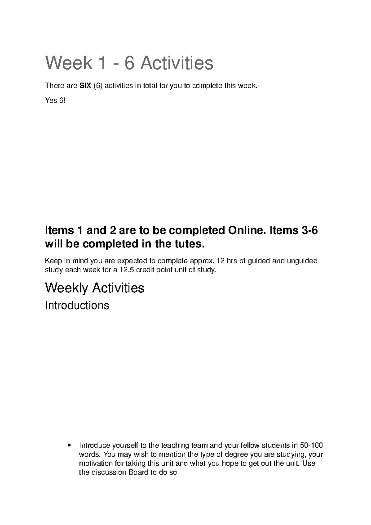 Week 1 - 6 Activities tutorial work - Week 1 - 6 Act ivities There are ...