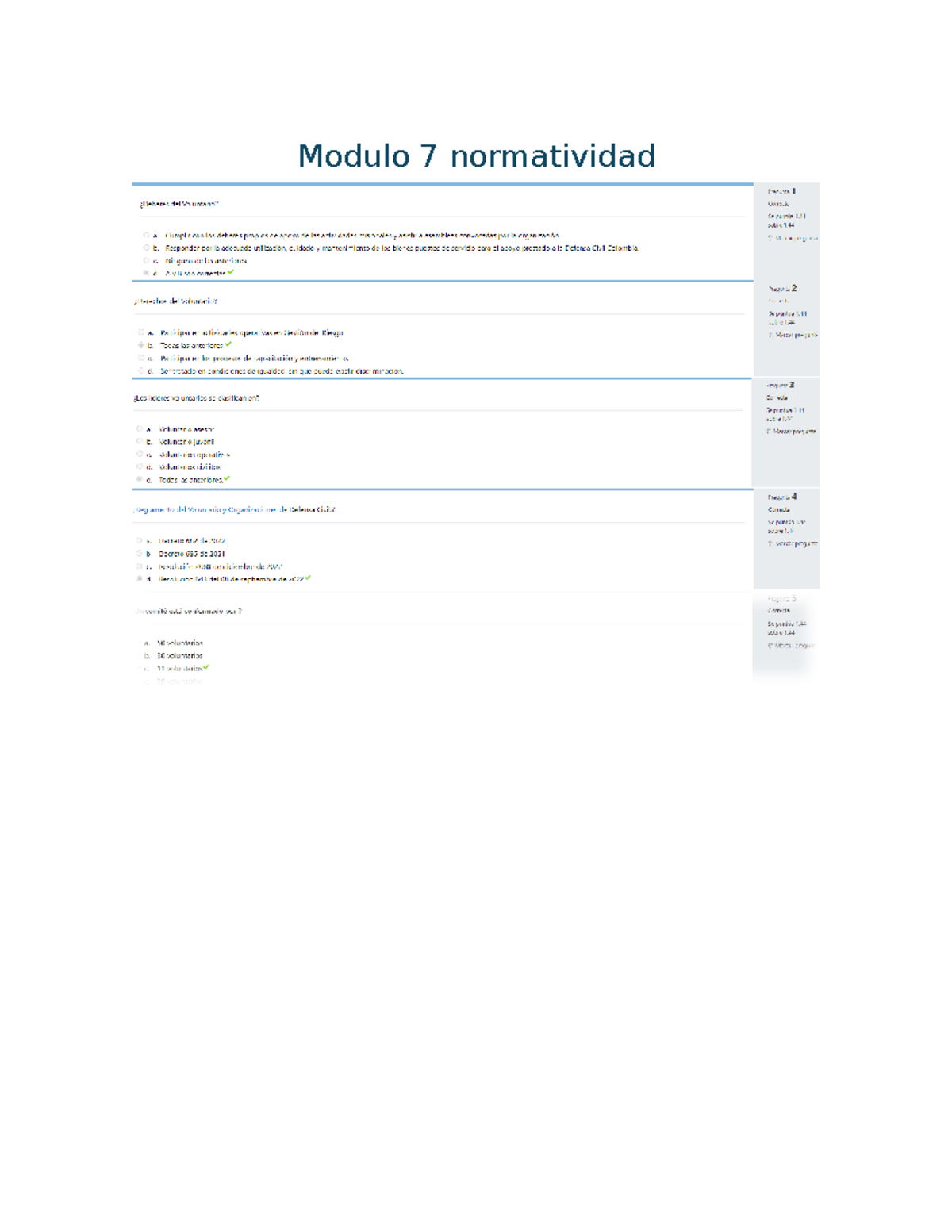 Modulo 7 normatividad - Modulo 7 normatividad Pregunta 1 del Voluntario? Correcta Se puntúa 1 ...