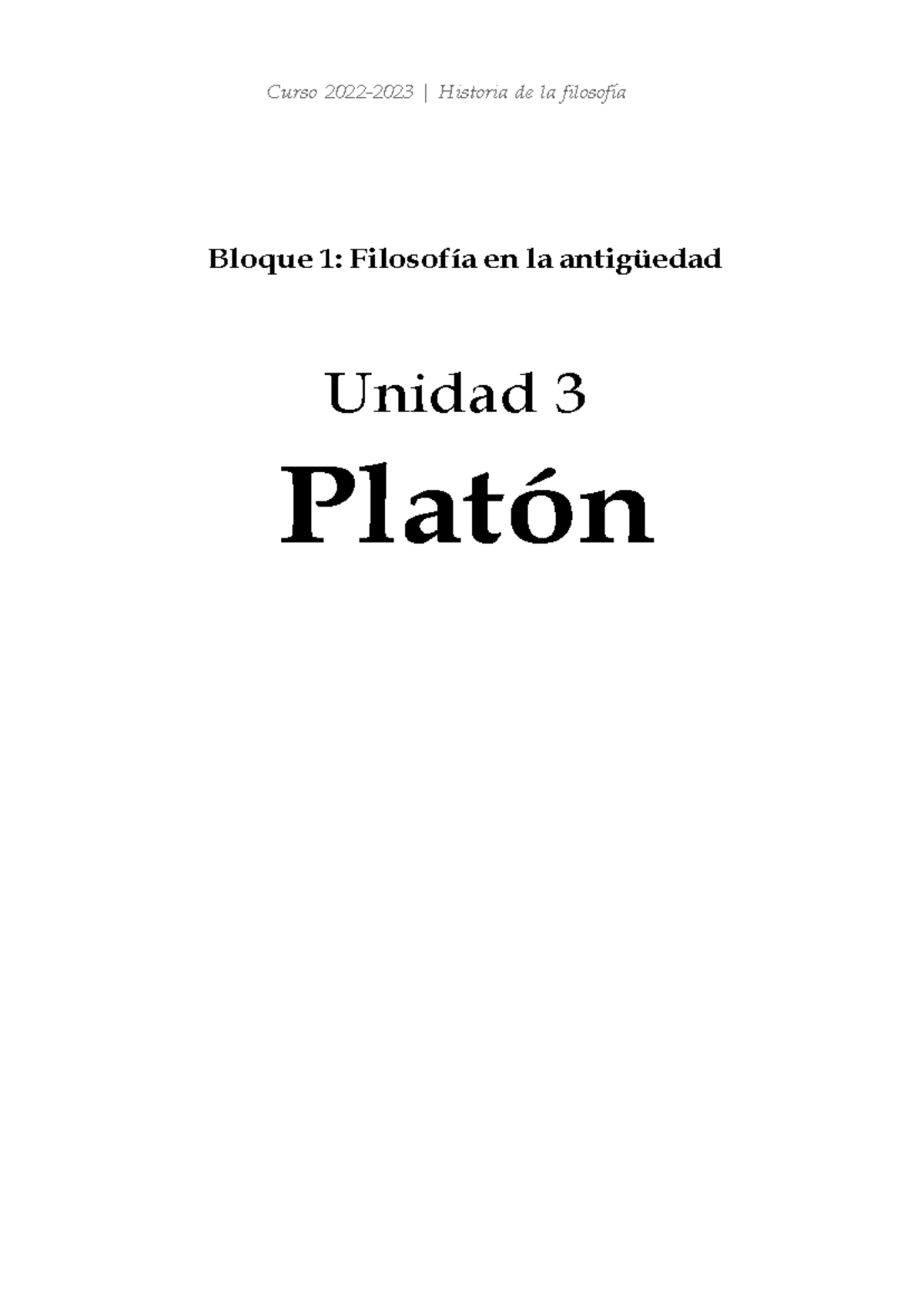 Platón - Bloque 1: Filosofía en la antigüedad Unidad 3 Platón 1. CONTEXTO, BIOGRAFÍA Y OBRAS ...