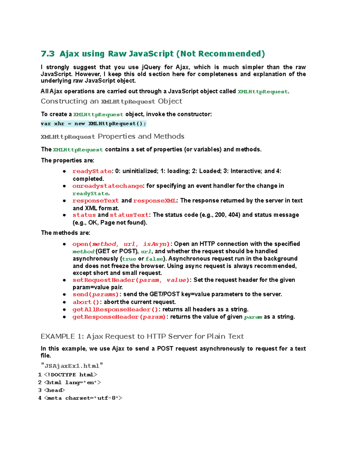 JAVA Basics 23 - 7 Ajax using Raw JavaScript (Not Recommended) I strongly suggest that you use ...