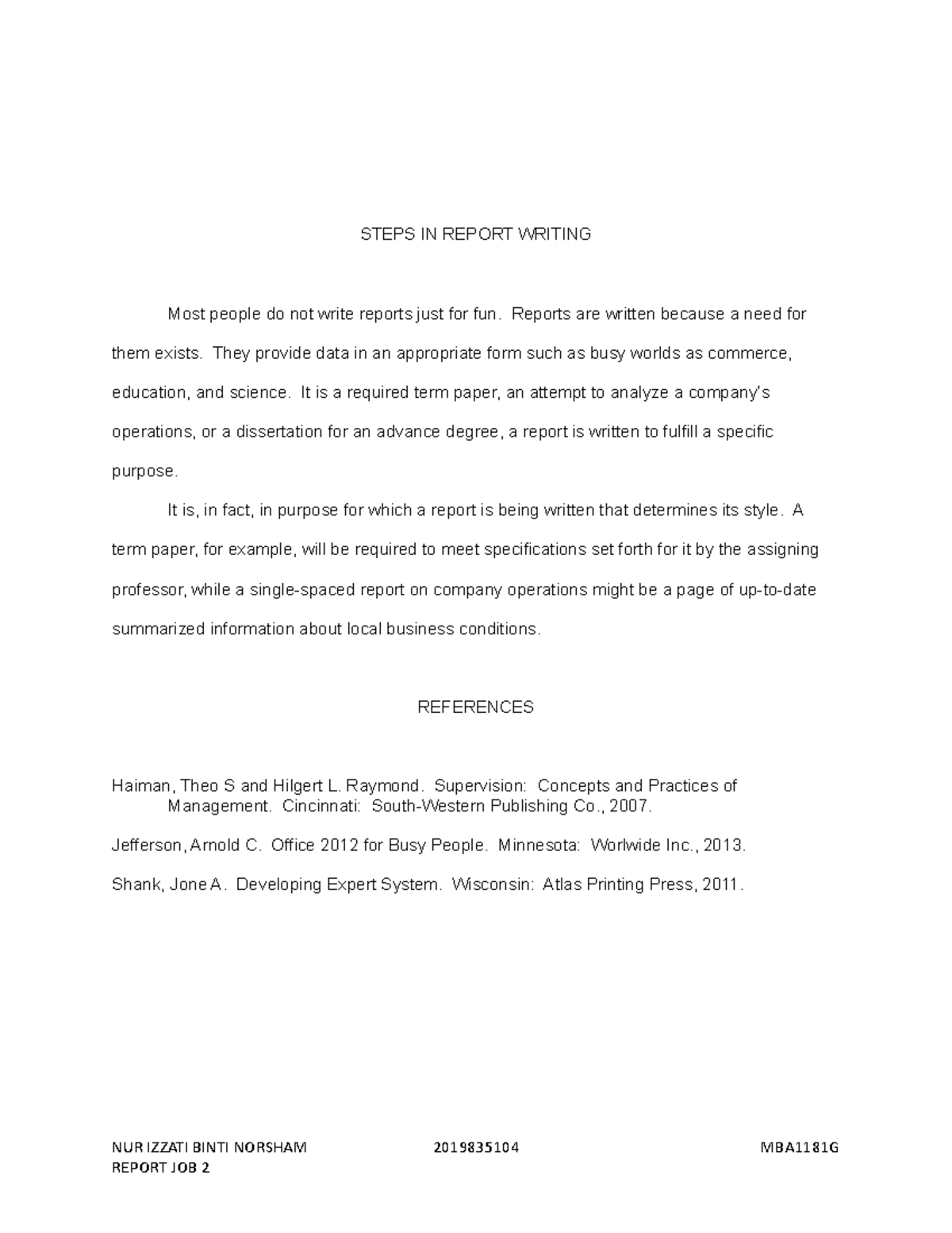 Ass 2 - tutorial - STEPS IN REPORT WRITING Most people do not write ...