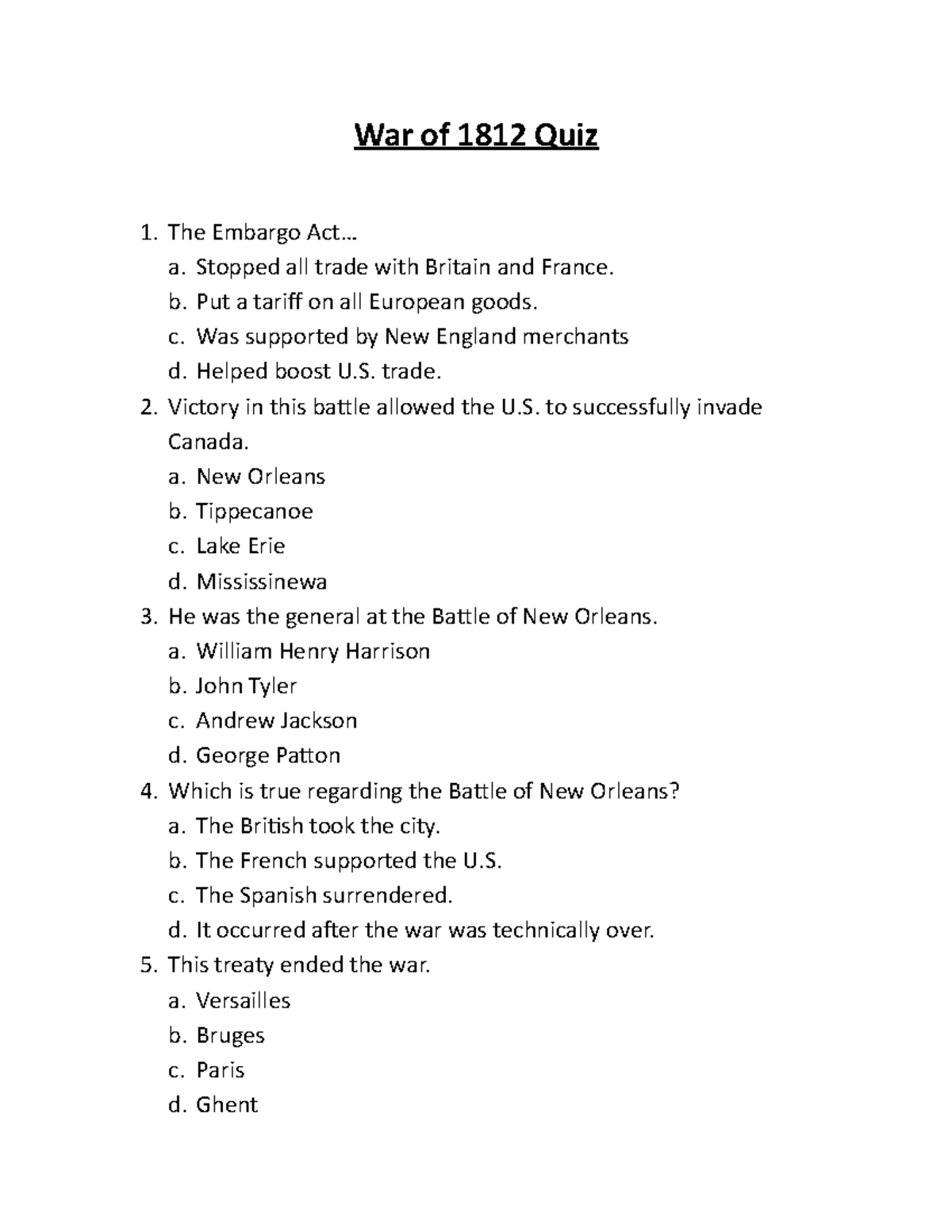 War of 1812 Quiz notes - War of 1812 Quiz The Embargo Act... a. Stopped ...