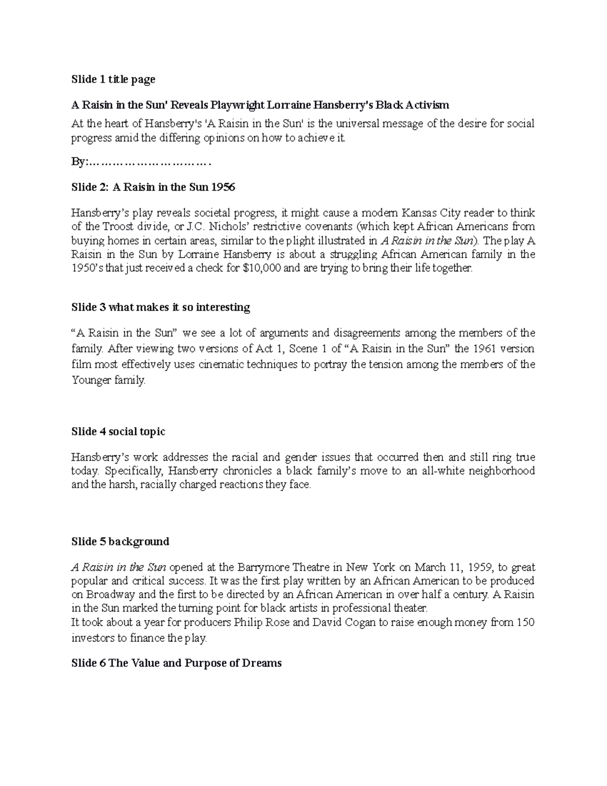 Sun slide - A Raisin in the Sun is essentially about dreams, as the ...