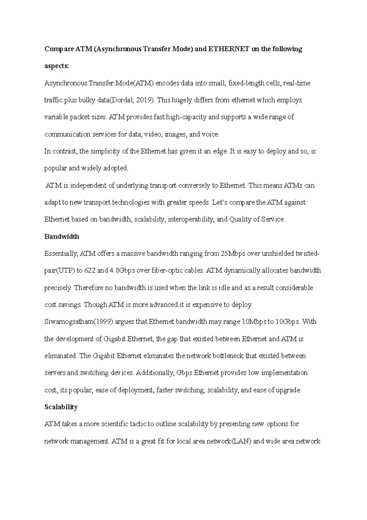 T5 - assignment - Compare ATM (Asynchronous Transfer Mode) and ETHERNET on the following aspects ...